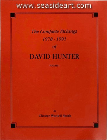 The Complete Etchings of David Hunter (Volume I) - Seaside Art Gallery